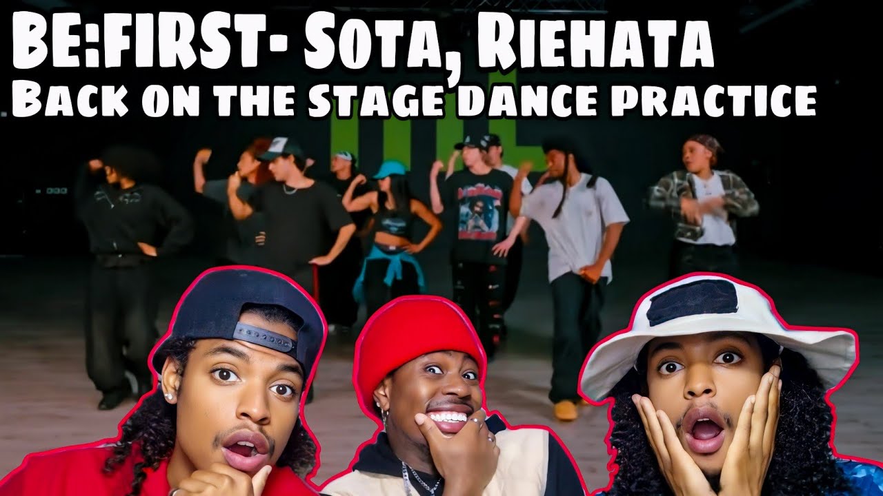 SOTA (BE:FIRST), RIEHATA / Back On The Stage -Dance Practice- [BF LAB #4] Reaction - YouTube