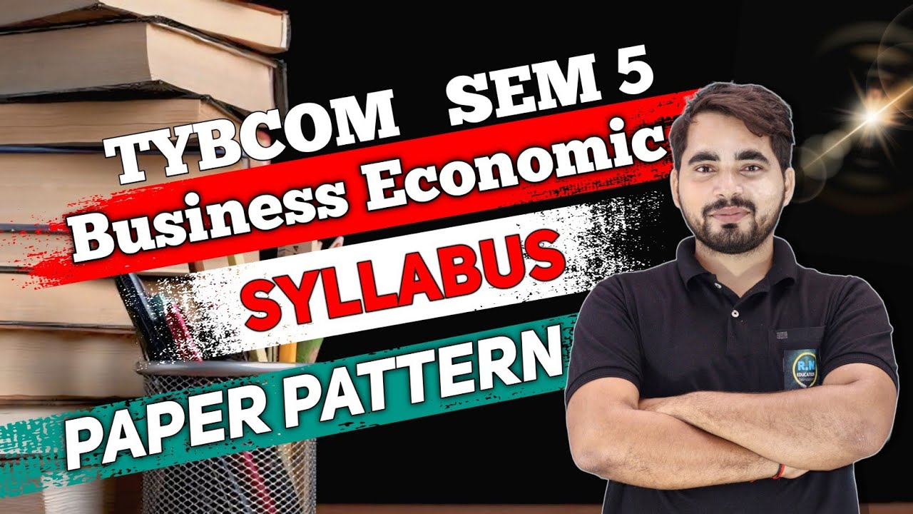 TYBCOM Sem 5 | Business Economics | Syllabus and Paper Pattern | Mumbai ...