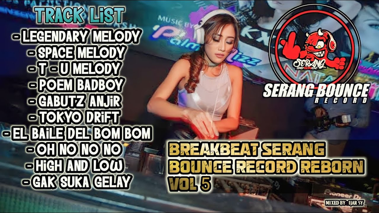 BREAKBEAT SERANG BOUNCE RECORD REBORN VOL 5 - TERBARU 2023 - YouTube