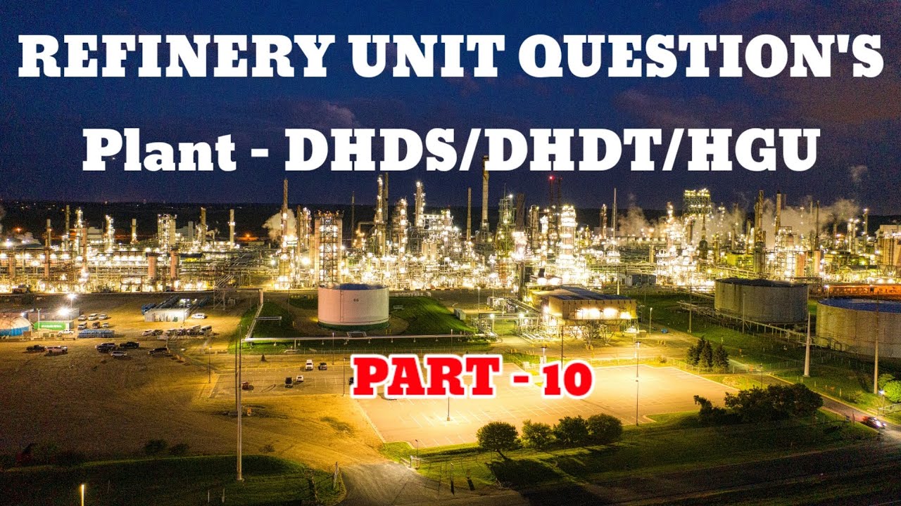 Refinery Unit Question #Part - 10, #DHDS #DHDT # HGU For #bpcl # hpcl # ...