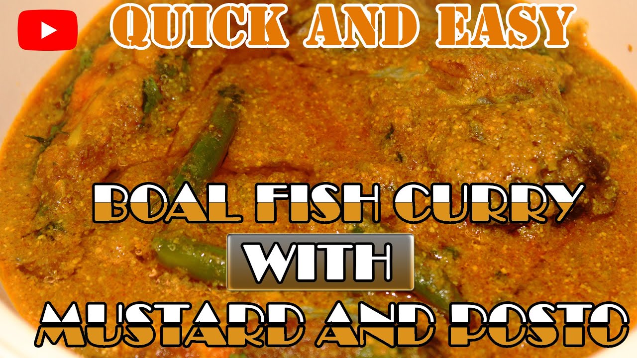 Authentic Boal Fish Curry with Mustard & Posto | Bengali Style Recipe ...