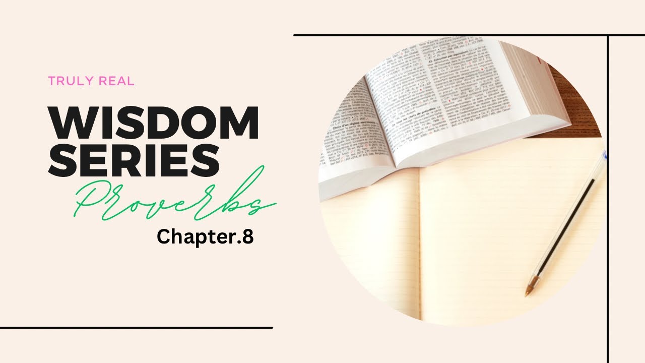 Wisdom Series: Book of Proverbs Chapter.8 - YouTube