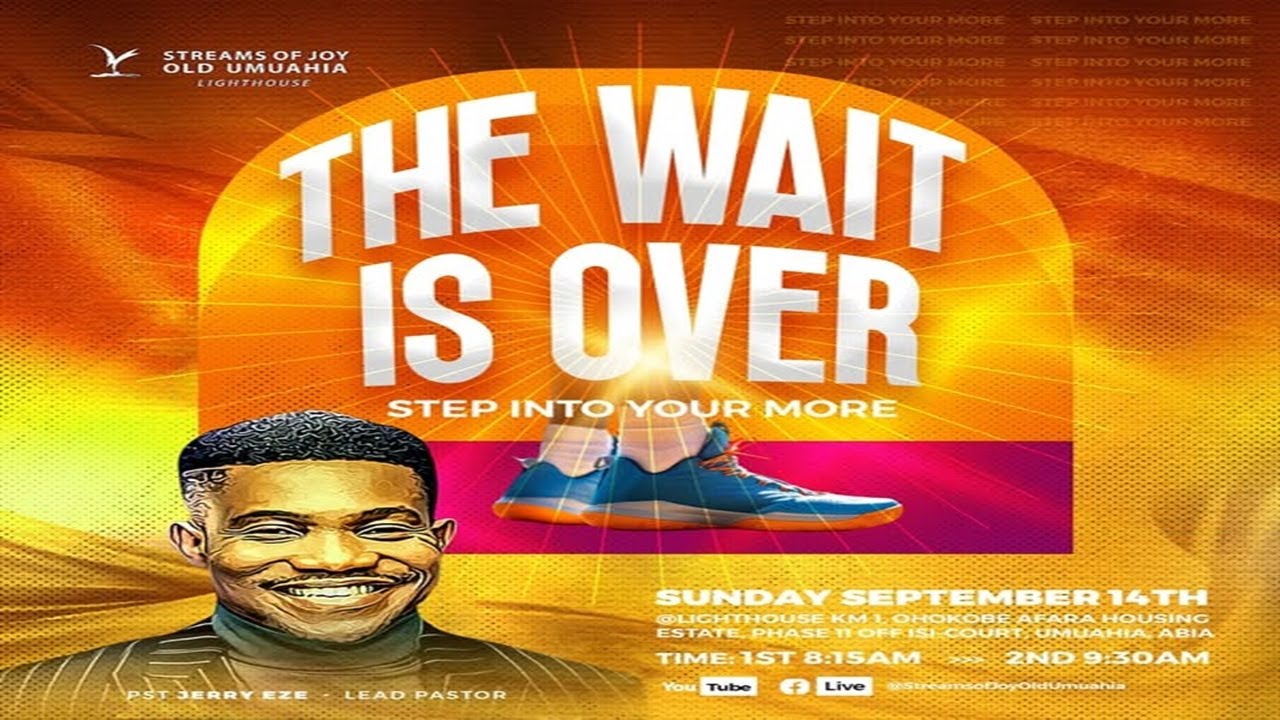 THE WAIT IS OVER - STEP INTO YOUR MORE || SUNDAY SERVICE || 14TH ...
