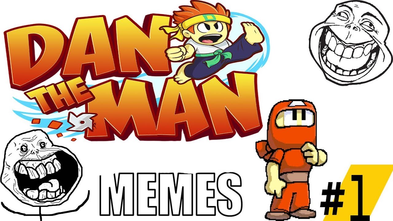 DAN THE MAN - NUM MUNDO COM MEMES # 1 - YouTube