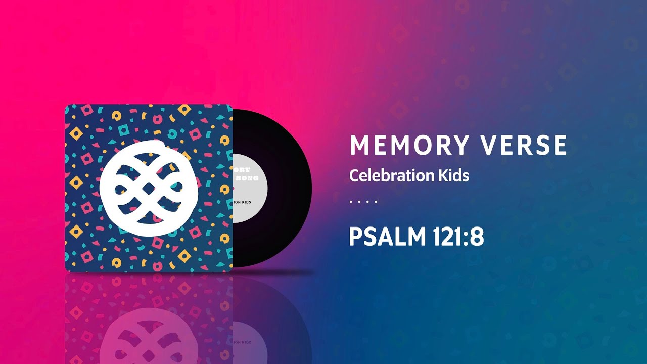 Memory Verse Song! Psalm 121:8 - YouTube