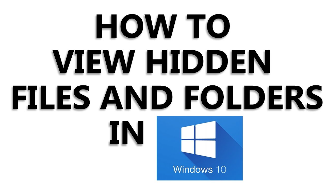 How To View Hidden Files And Folders In Windows 10 YouTube how-to-view-hidden-files-and-folders-in-windows-10-youtube
