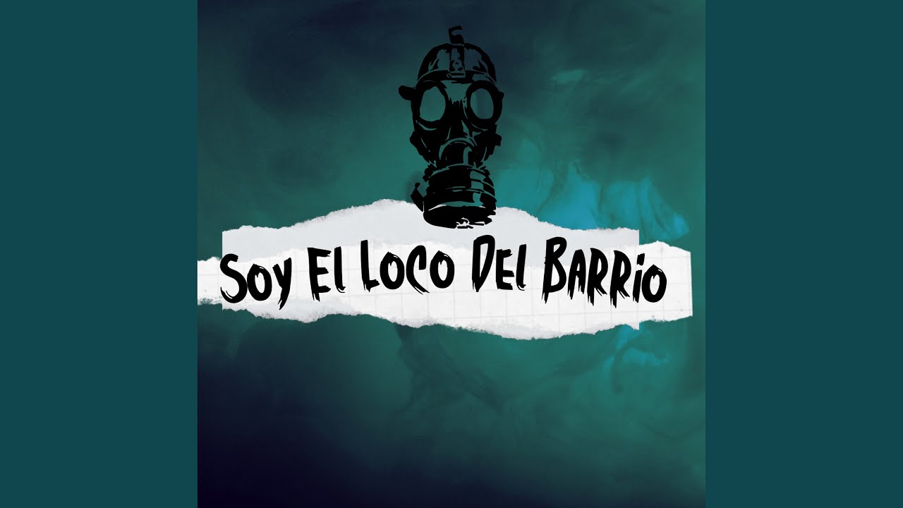 Soy el Loco del Barrio - YouTube