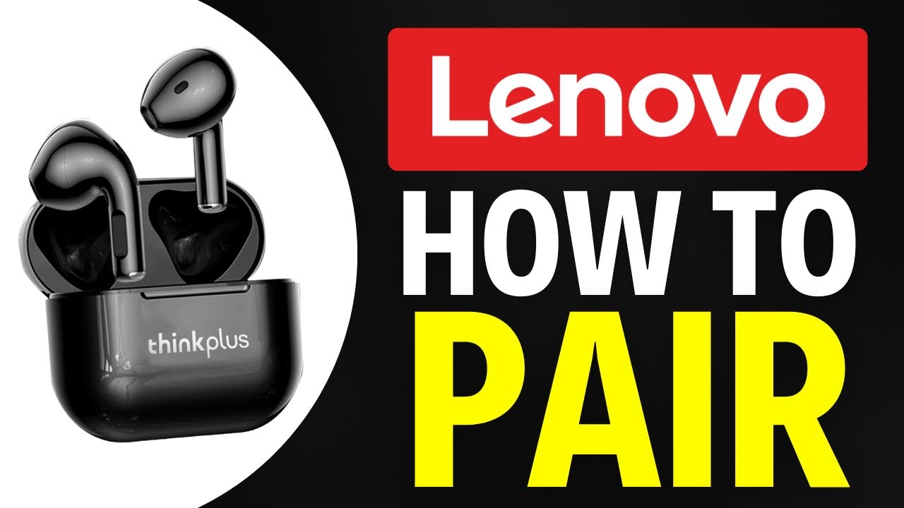 How To Pair Lenovo Thinkplus Earbuds (2025) - YouTube