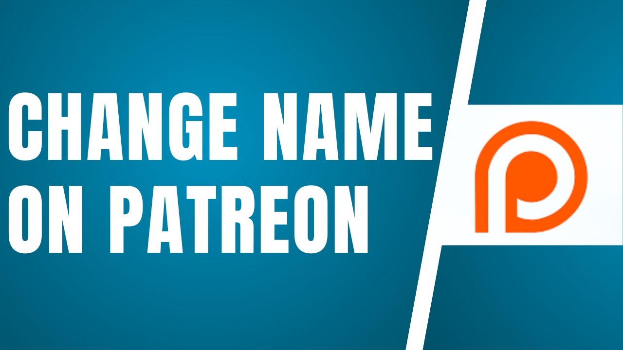 How To Change Your Name On Patreon | Complete Guide - YouTube