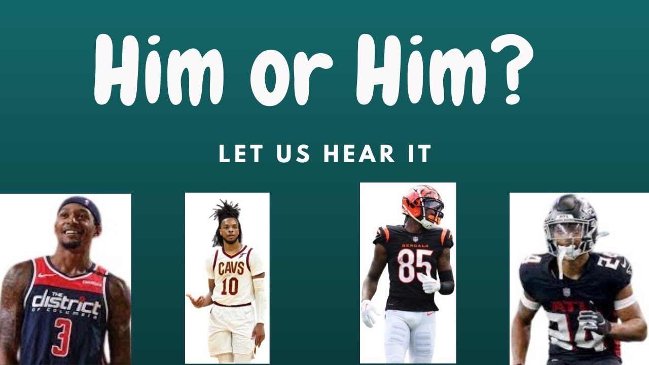 Him or Him? Tee Higgins, A.J. Terrell, Bradley Beal, and Darius Garland ...