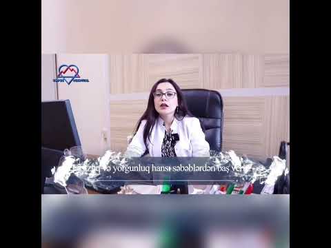 Halsizliq və tezyorulmanin səbəbləri#terapevt