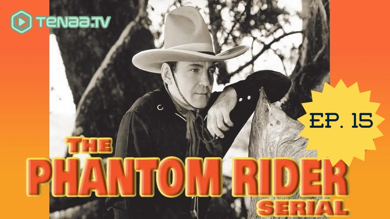 The Phantom Rider | Episode 15 | The Outlaws Vengeance - YouTube
