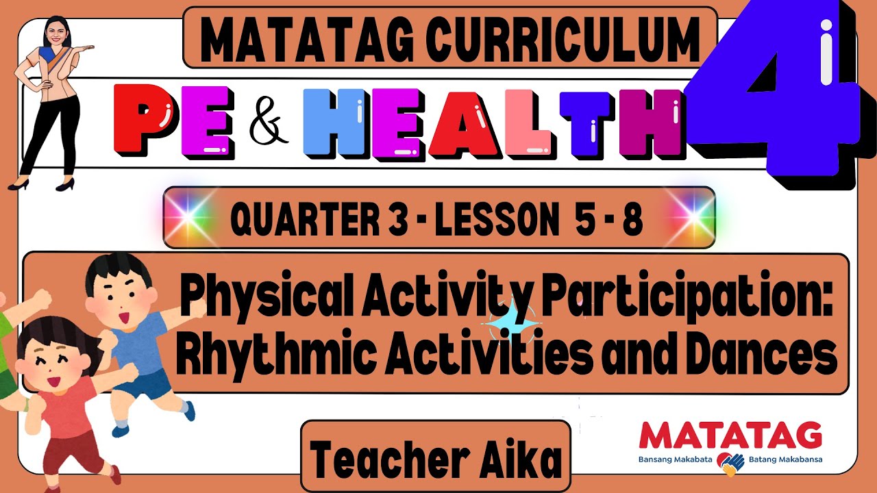 MATATAG PE & HEALTH 4 Grade 4 Quarter 3 Lesson 5-8 Rhythmic Activities ...