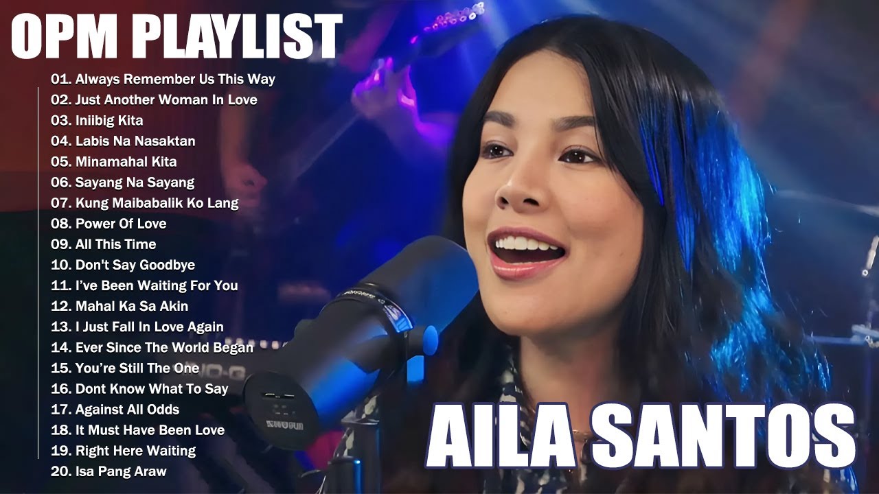 Always Remember Us This Way | AILA SANTOS Nonstop Slow Rock Collection ...