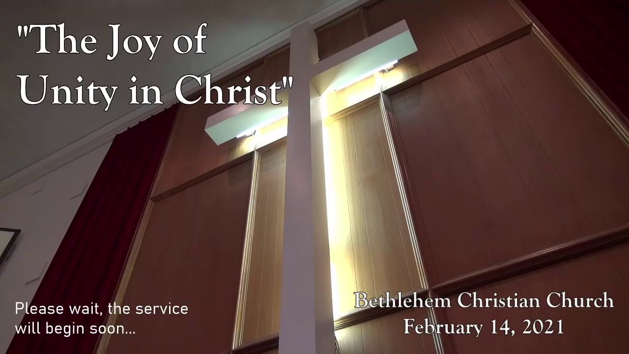 "The Joy of Unity in Christ" - February 14, 2021 - YouTube