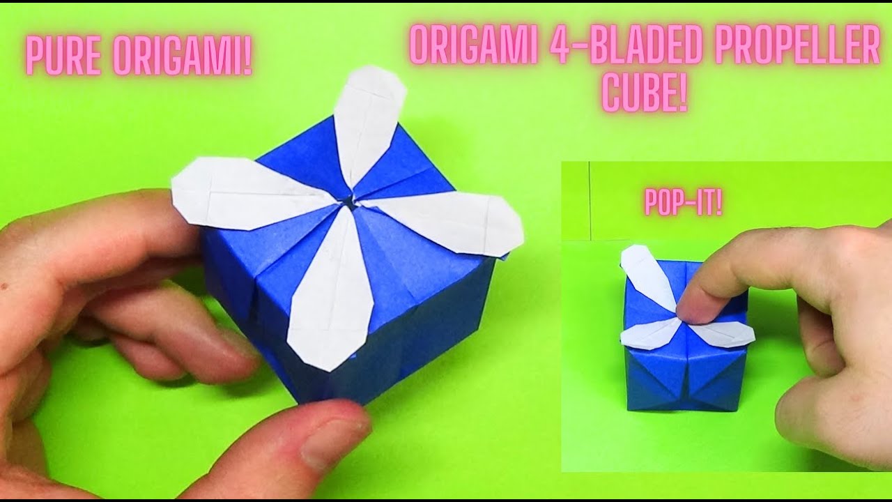 Origami 4 Bladed Propeller on a Cube Pop-it - Pure Origami - YouTube