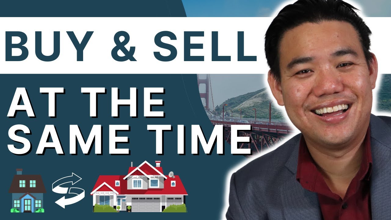 Buy And Sell Real Estate At The Same Time Bay Area Real Estate buy-and-sell-real-estate-at-the-same-time-bay-area-real-estate
