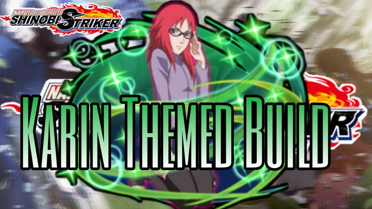 (Karin Themed Build) Healer Type Build Video | Naruto To Boruto Shinobi ...