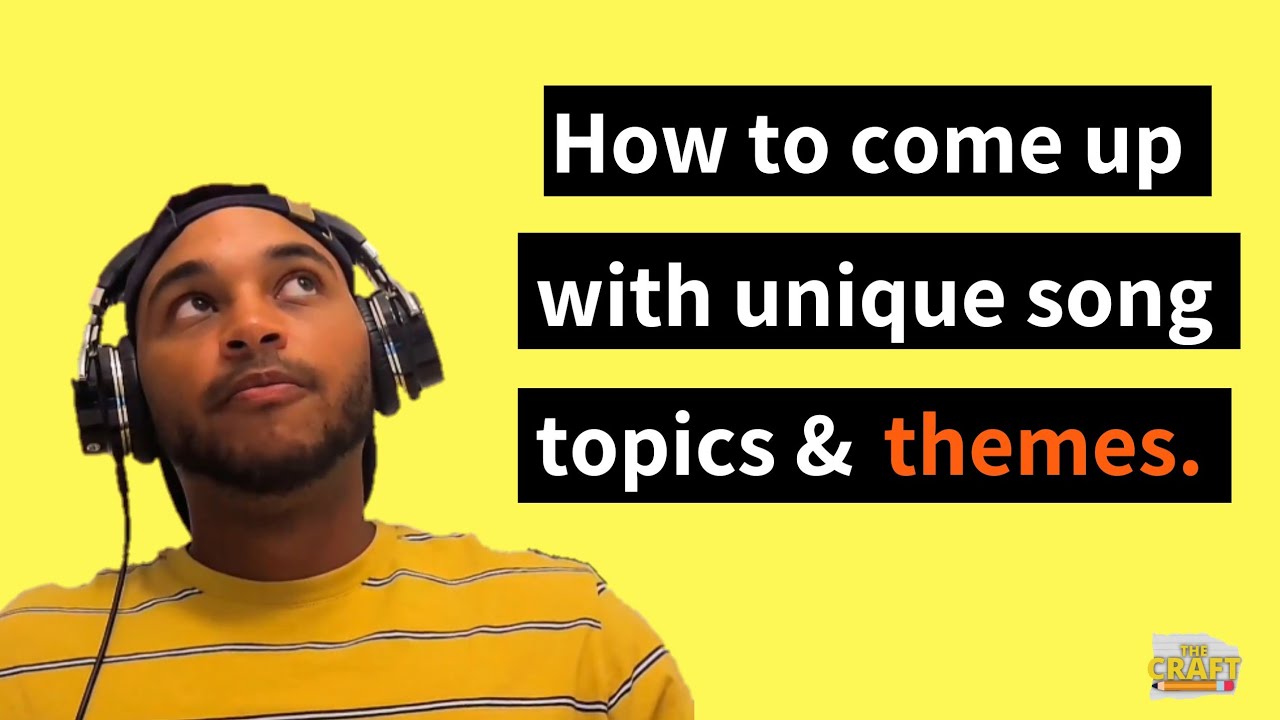 How To Come Up With Unique Song Topics Themes YouTube how-to-come-up-with-unique-song-topics-themes-youtube