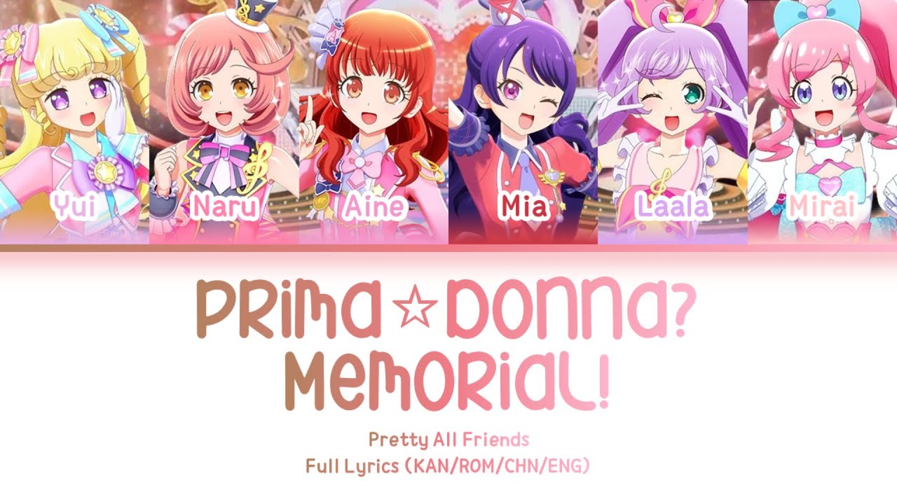 プリマ☆ドンナ? メモリアル! (Prima☆Donna? Memorial!) — Pretty All Friends | FULL ...