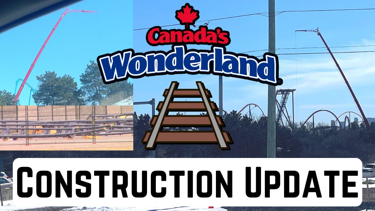 2023 Coaster Vertical Construction | Canada’s Wonderland Construction Update | Thrill Warrior ...