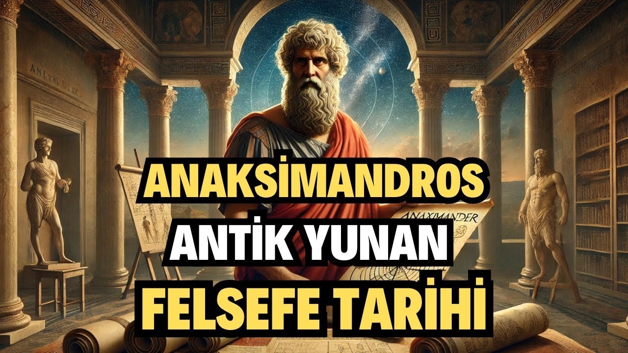Anaksimandros: Evrenin Sırrını Çözmeye Çalışan İlk Filozof! - YouTube