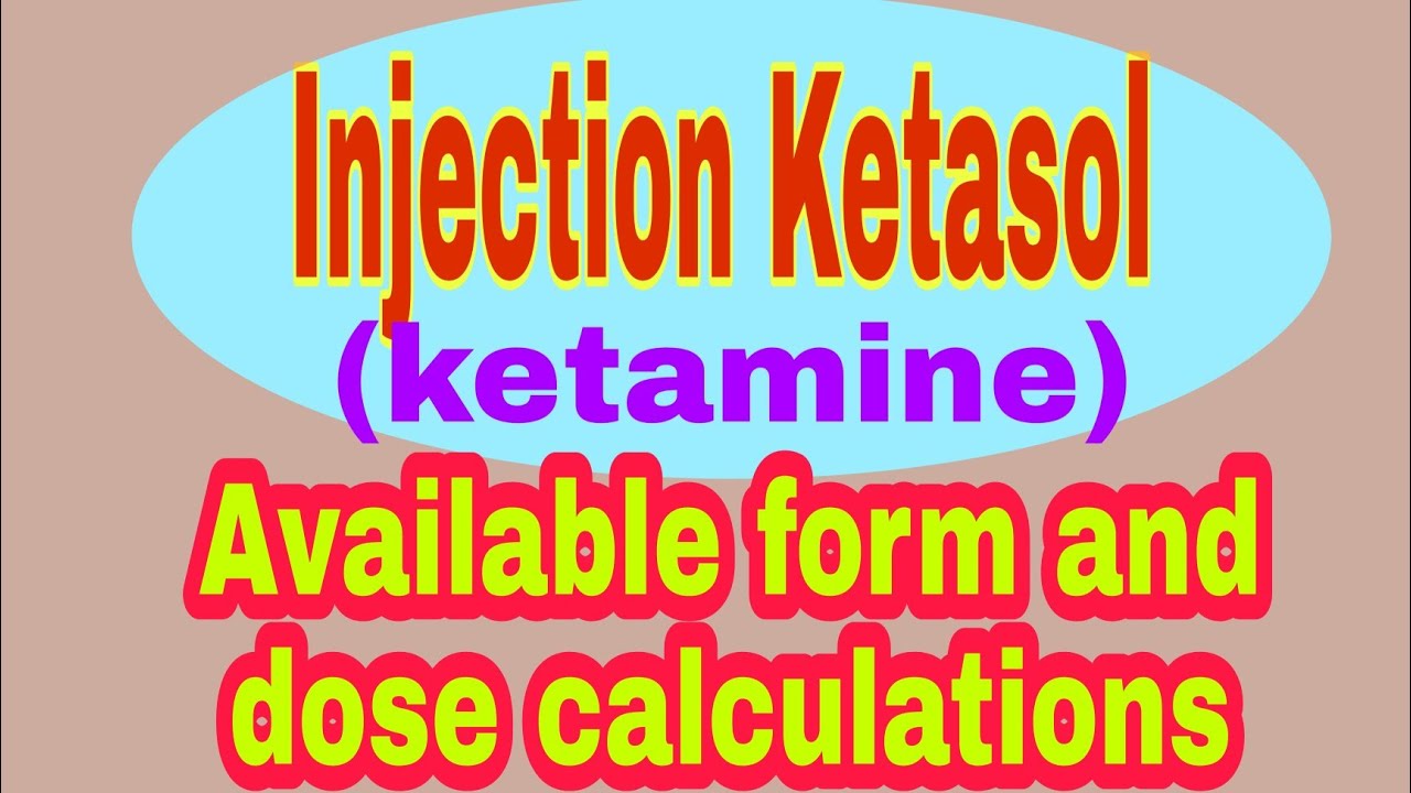 #injection #ketasol#available form and #dose #calculation #Anaesthesia ...