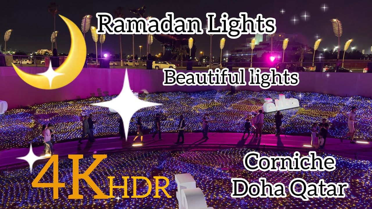 Doha Lights 2023 |Ramadan Lights {4k 60fps}| Beautiful Lights in ...
