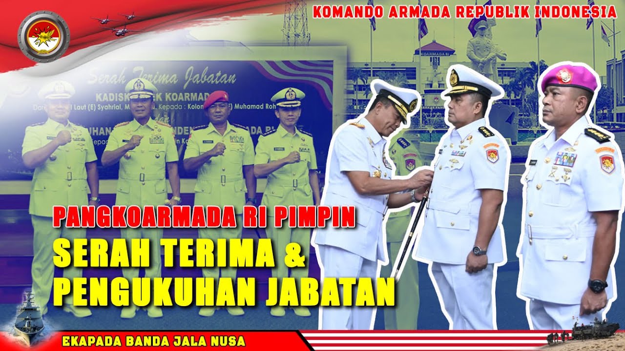 PANGKOARMADA RI PIMPIN SERTIJAB KADISKOMLEK & PENGUKUHAN DANDENMA MAKO ...