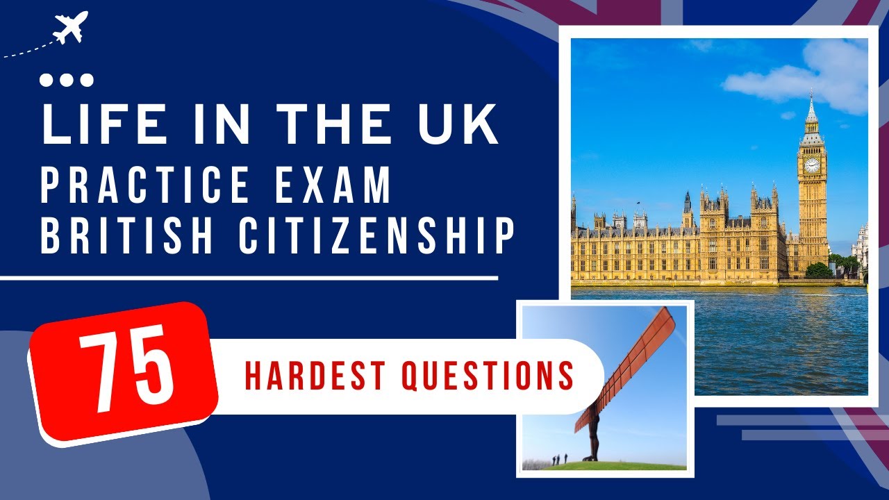 British Citizenship Test - Life in the UK Practice Exam (75 Hardest ...
