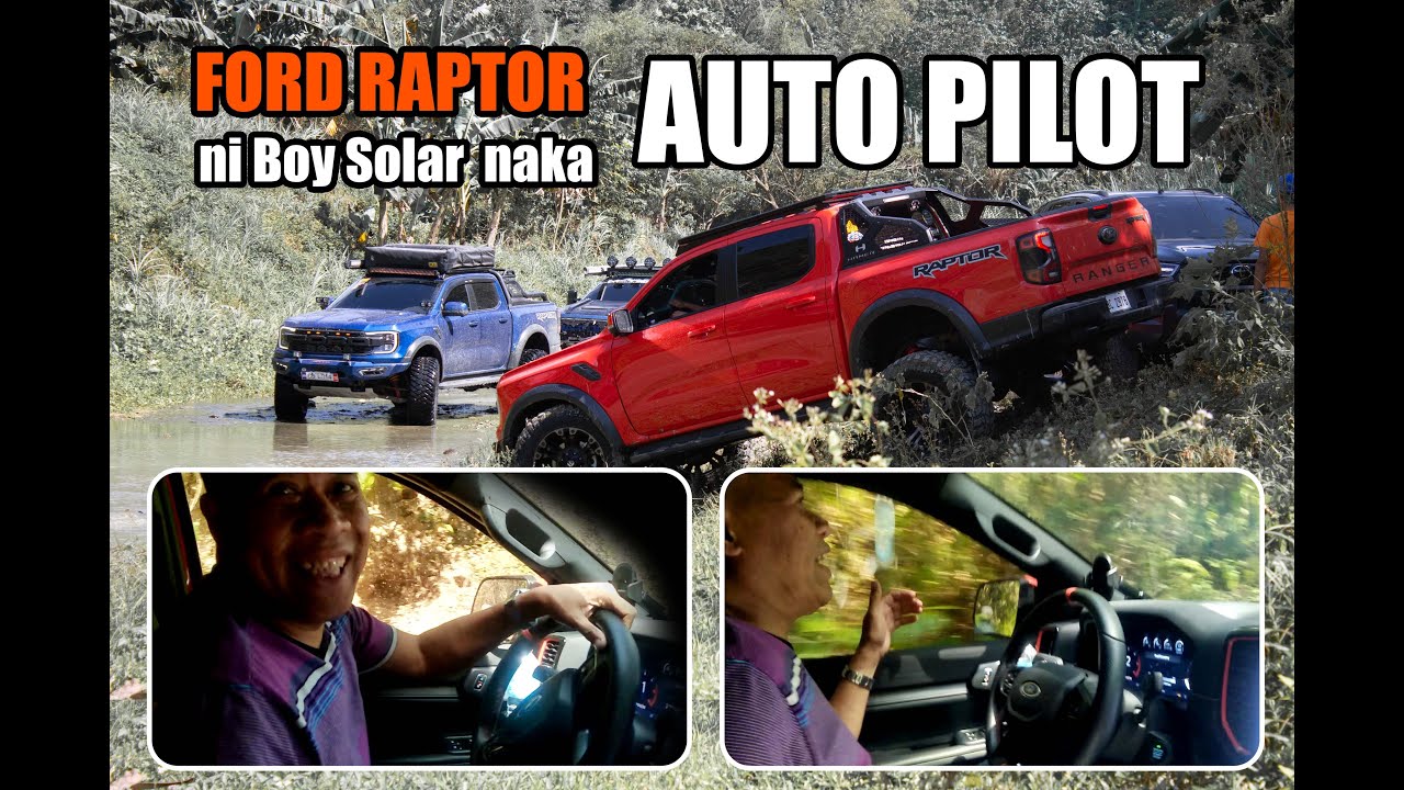 Ford Raptor ni Boy Solar naka Auto Pilot na. - YouTube