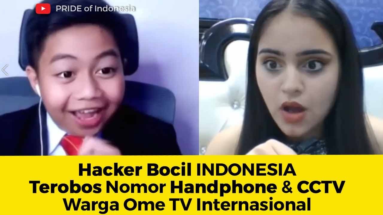 HACKER BOCIL INDONESIA Terobos Nomor HANDPHONE & CCTV warga OmeTV ...