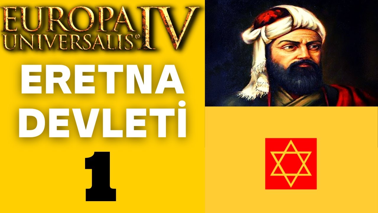 Europa Universalis IV // ERETNA TÜRK DEVLETİ [ BÖLÜM 1 ] eu4 seri ...