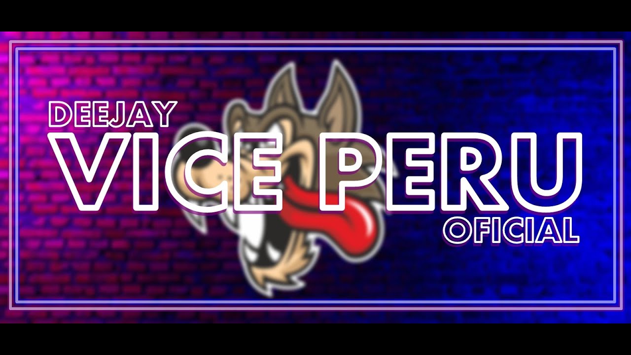 DJ VICE PERU OFICIAL ROMPE DISCOTECA MIX 2 - YouTube