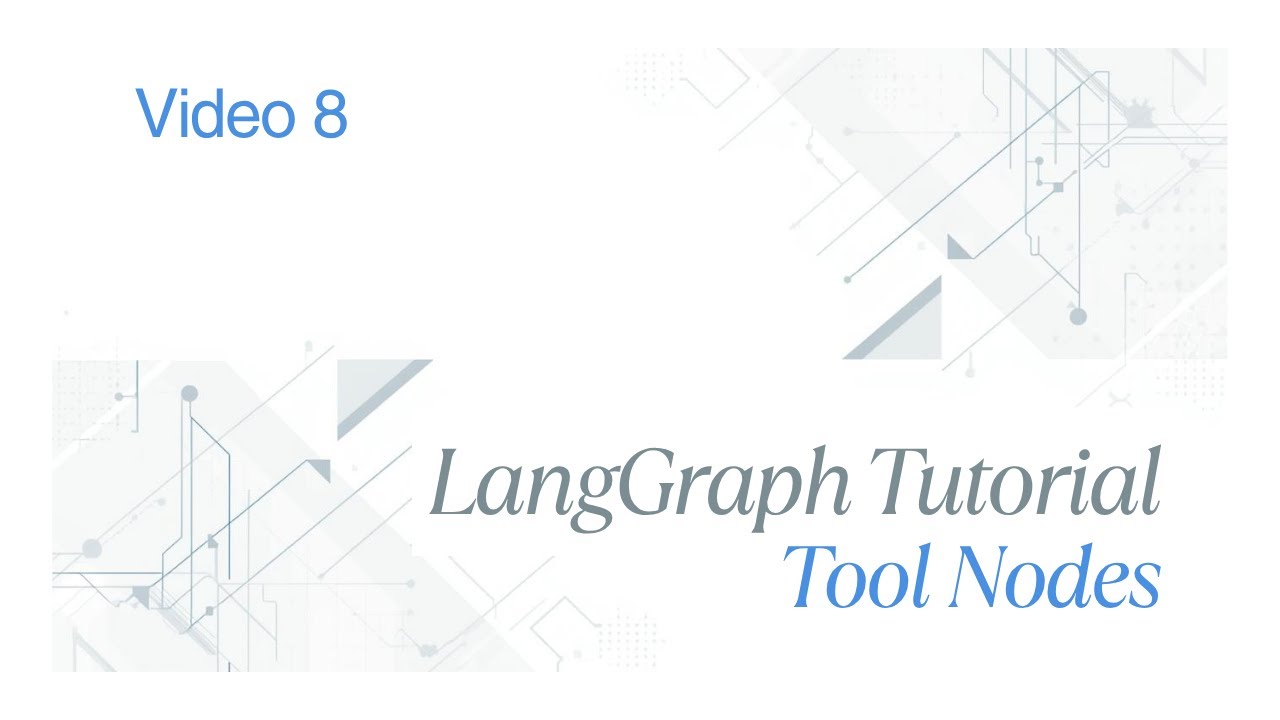 LangGraph Series | Video 8 | LangGraph Tool Nodes Explained - YouTube