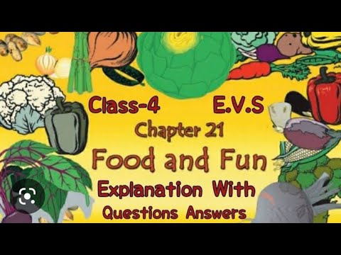Food and fun \\ class 4 \\ EVS \\ CHAPTER 21 - YouTube