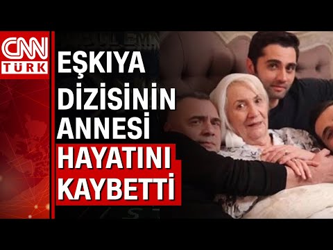 Eşkıya Dünyaya Hükümdar Olmaz dizisinin annesi Sabina Toziya vefat etti