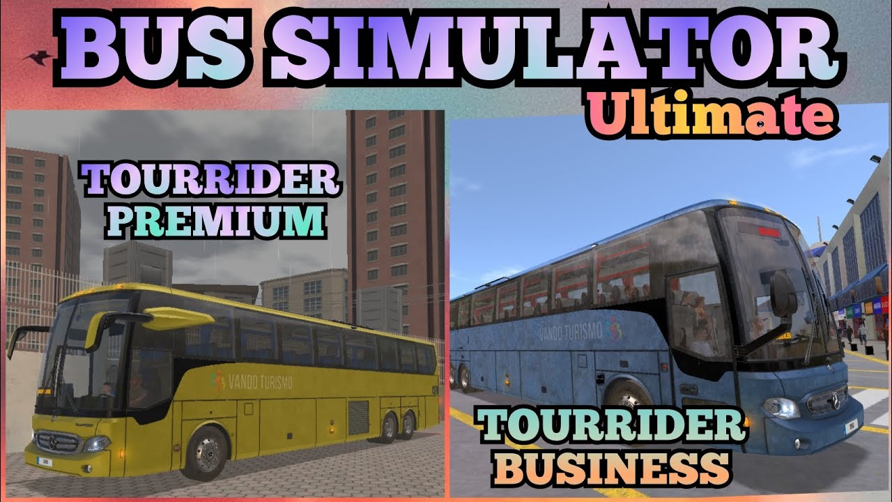 Bus Simulator Ultimate _ 2 novos ônibus _ Tourrider Business e ...