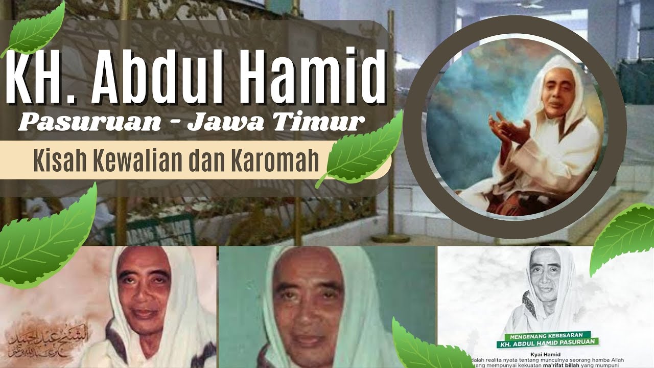 KH Abdul Hamid Pasuruan | Kisah Kewalian dan Karomah - YouTube