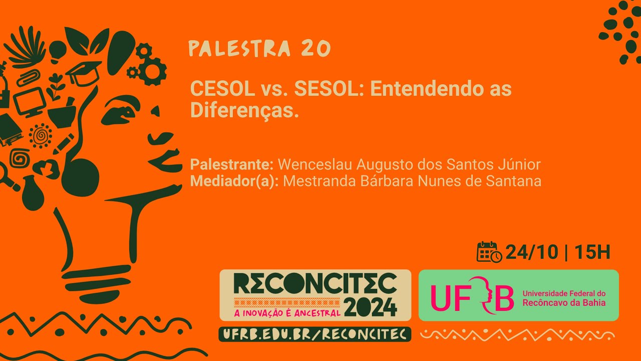 Reconcitec 2024 - Palestra 20: CESOL vs. SESOL: Entendendo as ...