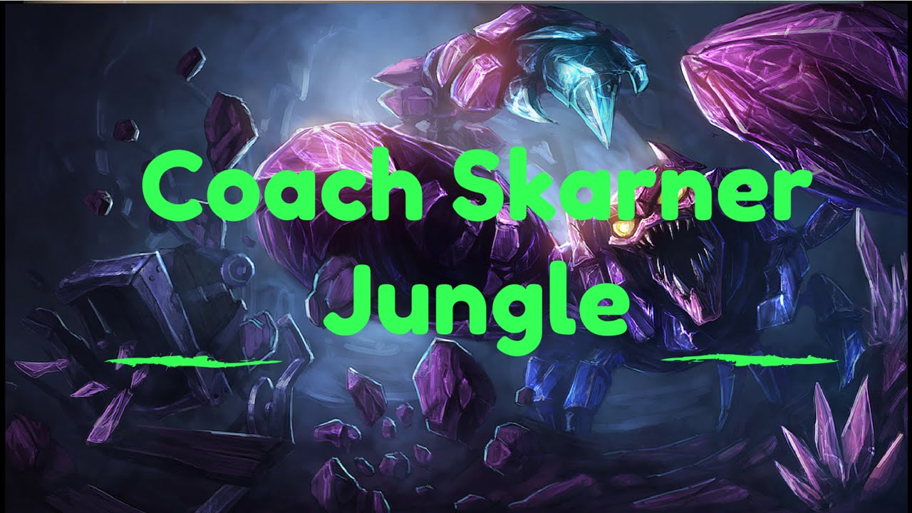 Coach Skarner Jungle - League of Legends - YouTube