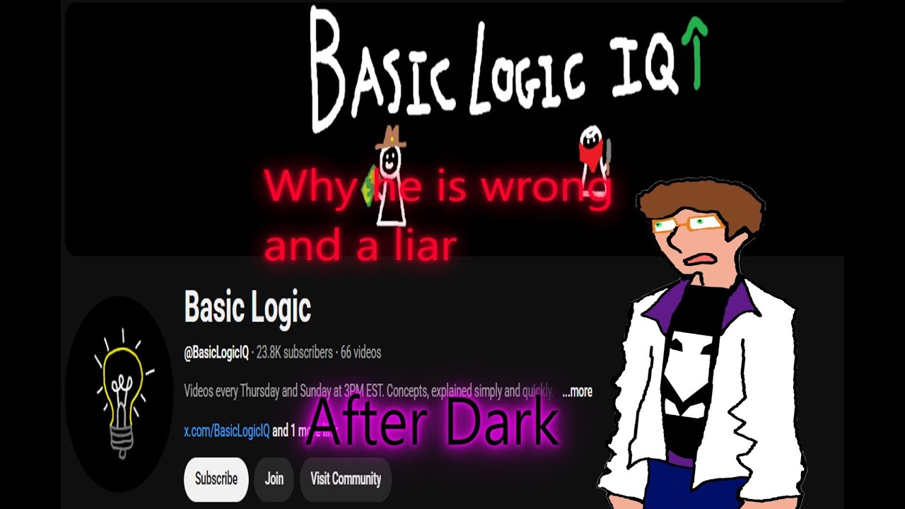 Why the channel Basic Logic is wrong and a liar - YouTube