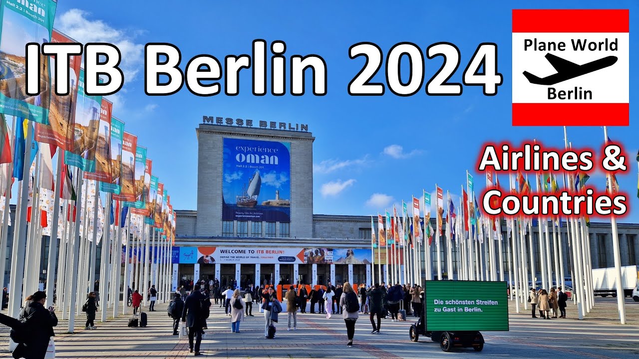 ITB Berlin 2024 - Airlines & Countries at the World's Leading Tourism ...