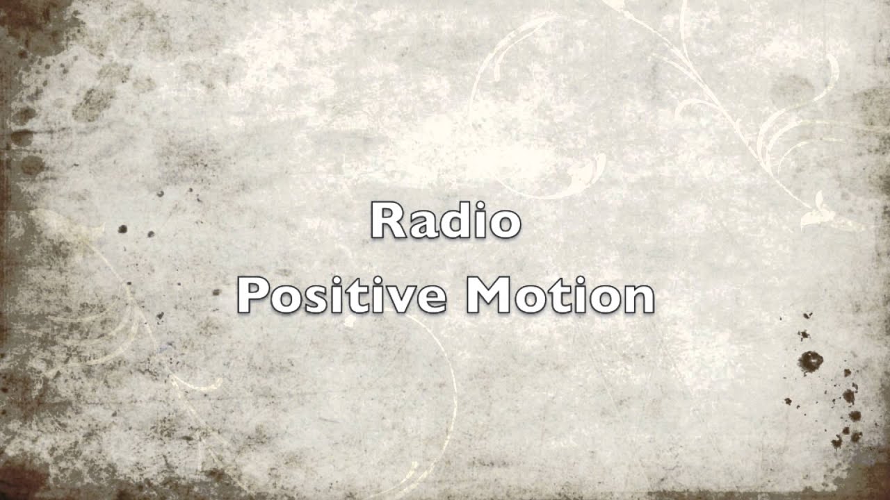 Radio - Positive Motion - YouTube