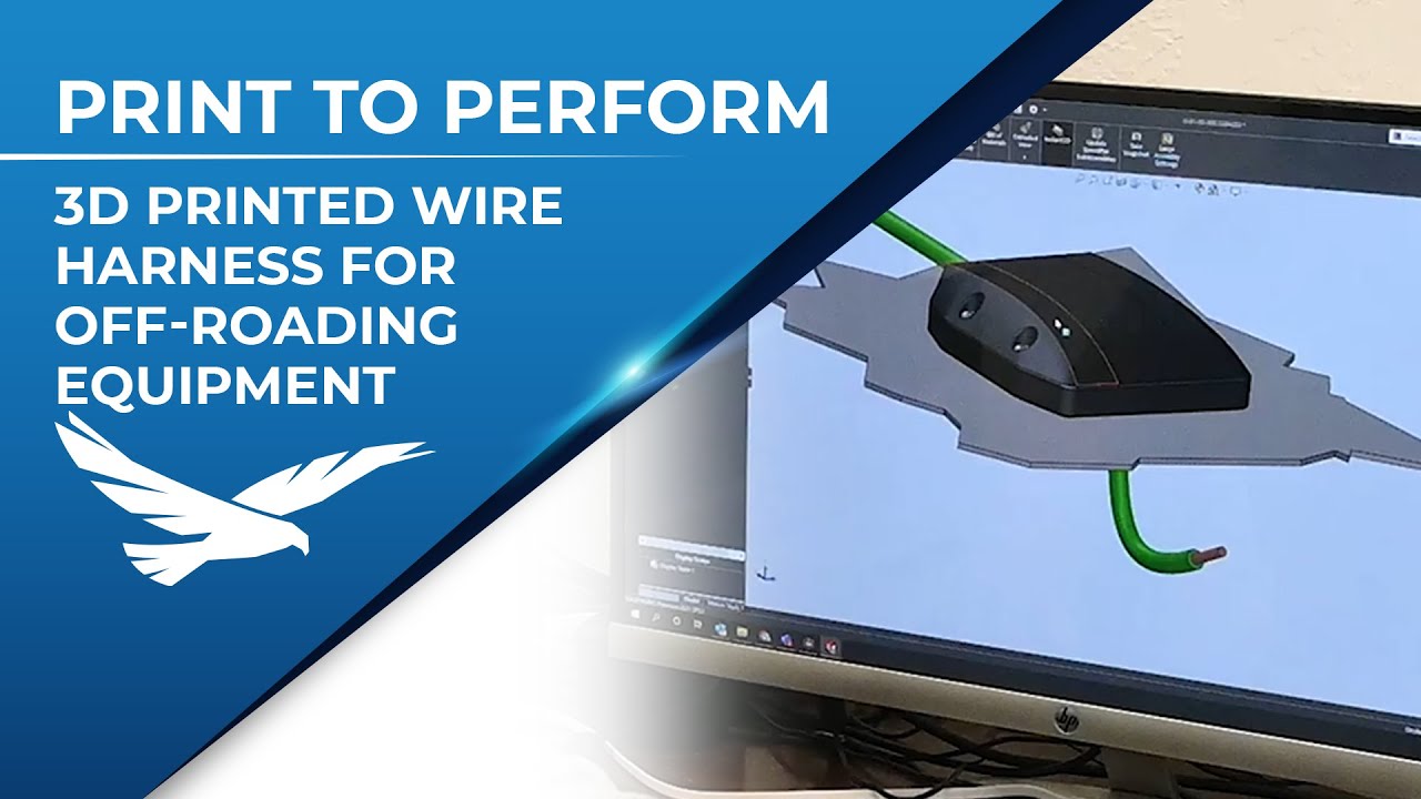 Print to Perform: 3D Printed Wire Harness for Off-Roading Equipment ...