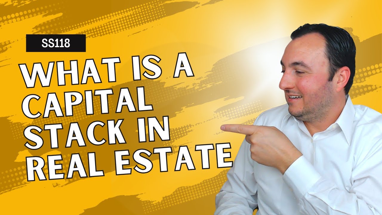 SS118: What is a Capital Stack in Real Estate - YouTube