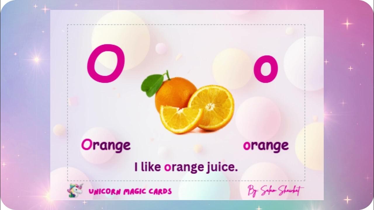 Letter O - Orange - I like orange juice. - YouTube