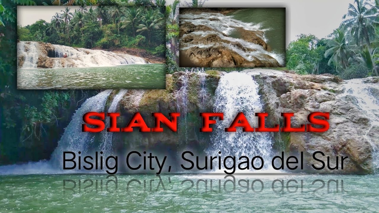SIAN FALLS | BRGY. KAHAYAG MAHARLIKA BISLIG CITY SURIGAO DEL SUR ...