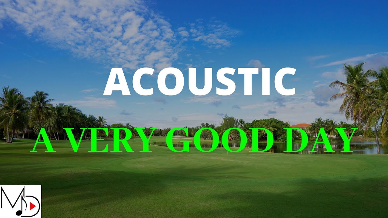 Acoustic Background Music | A Very Good Day | MDStockSound - YouTube