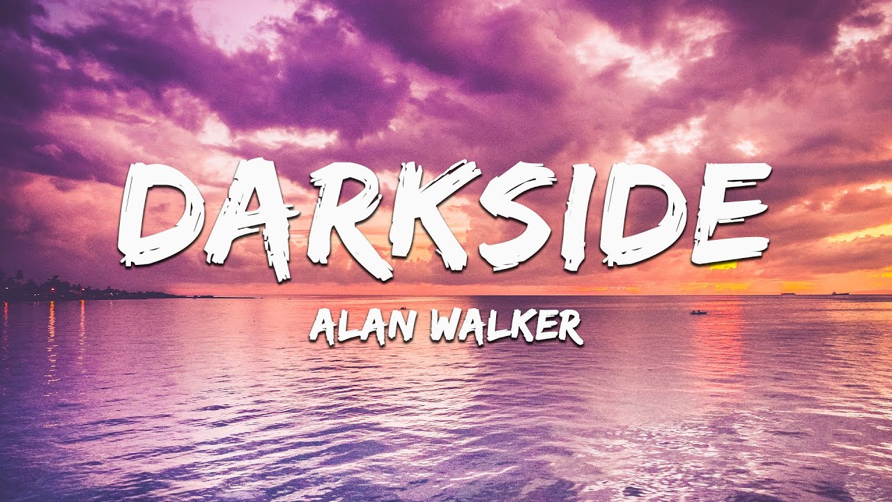 Darkside - Alan Walker (Lyrics) ~ Imagine Dragons, Justin Bieber, The ...